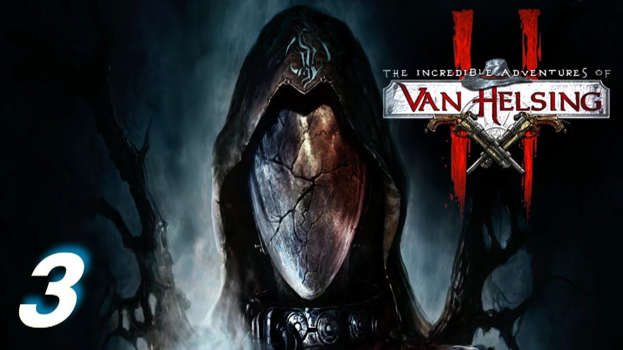 Прохождение «The Incredible Adventures Of Van Helsing 2» #3