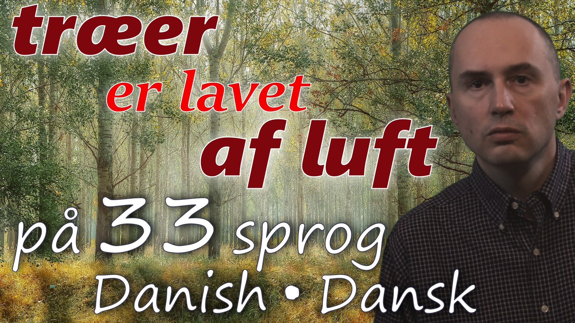 Деревья сделаны из воздуха — на ДАТСКОМ языке (популярная биология на 33 языках)