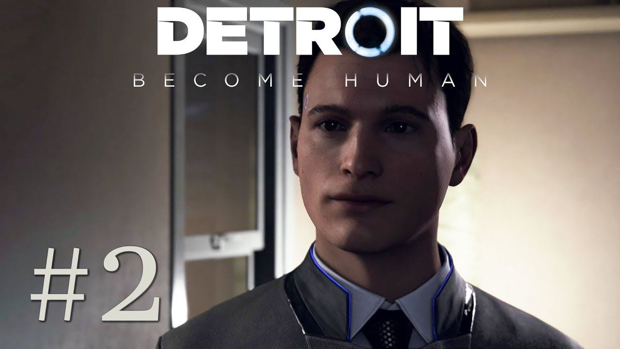 Detroit: Become Human | Стрим #2 | События бурно развиваются