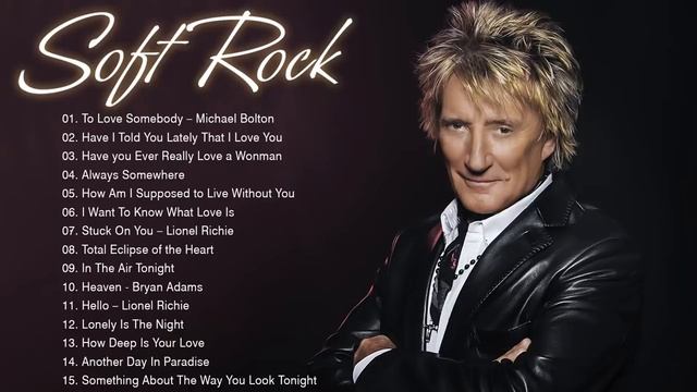 Софт Рок. Michael Bolton, Rod Stewart, Bryan Adams, Lionel Richie, Air Supply. Лучшие Хиты