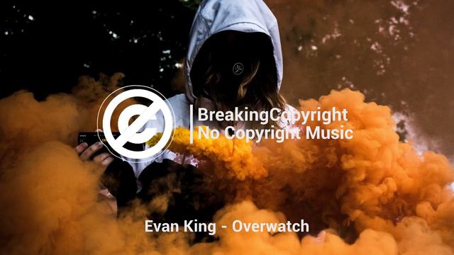 Музыка без авторских прав — 'Overwatch' by Evan King 🇨🇦 [Free Epic Music]
