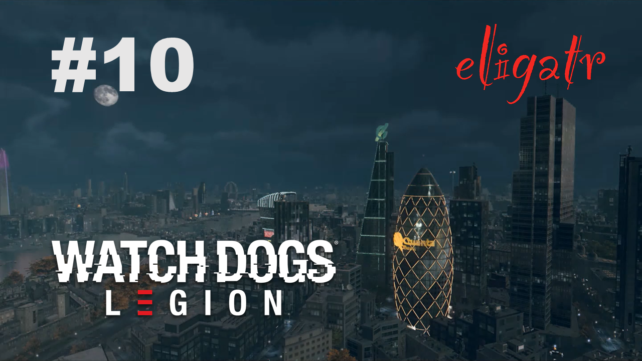 Watch Dogs Legion. Часть 10. Прохождение игры.