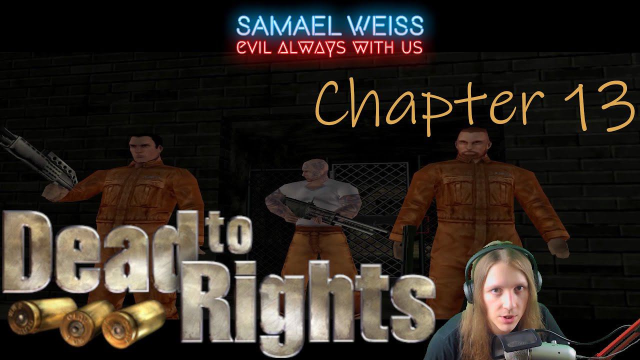 Глава 9 - Миллиард золотом (часть 2): Dead To Rights