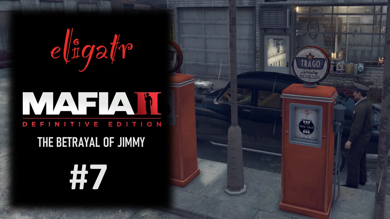 Mafia II: Definitive Edition "The Betrayal of Jimmy". Часть 7. Прохождение игры.
