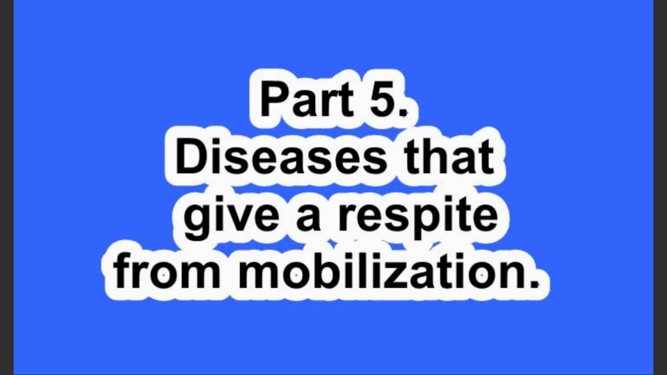Diseases that give a respite from mobilization. Part 5.