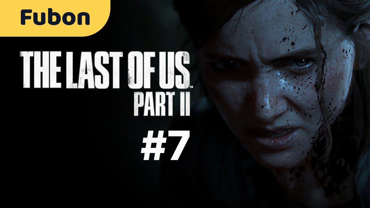 #7 - The Last of Us: Part II (Одни из нас: Часть 2) [PS5 / 4K / 60FPS / HDR]