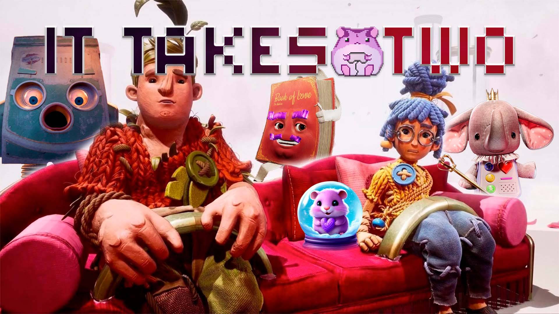It Takes Two или закрыть гештальт))))