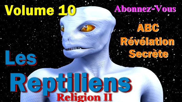 VIDEO INTERDITE N°10 – Les Reptiliens et les RELIGIONS 2