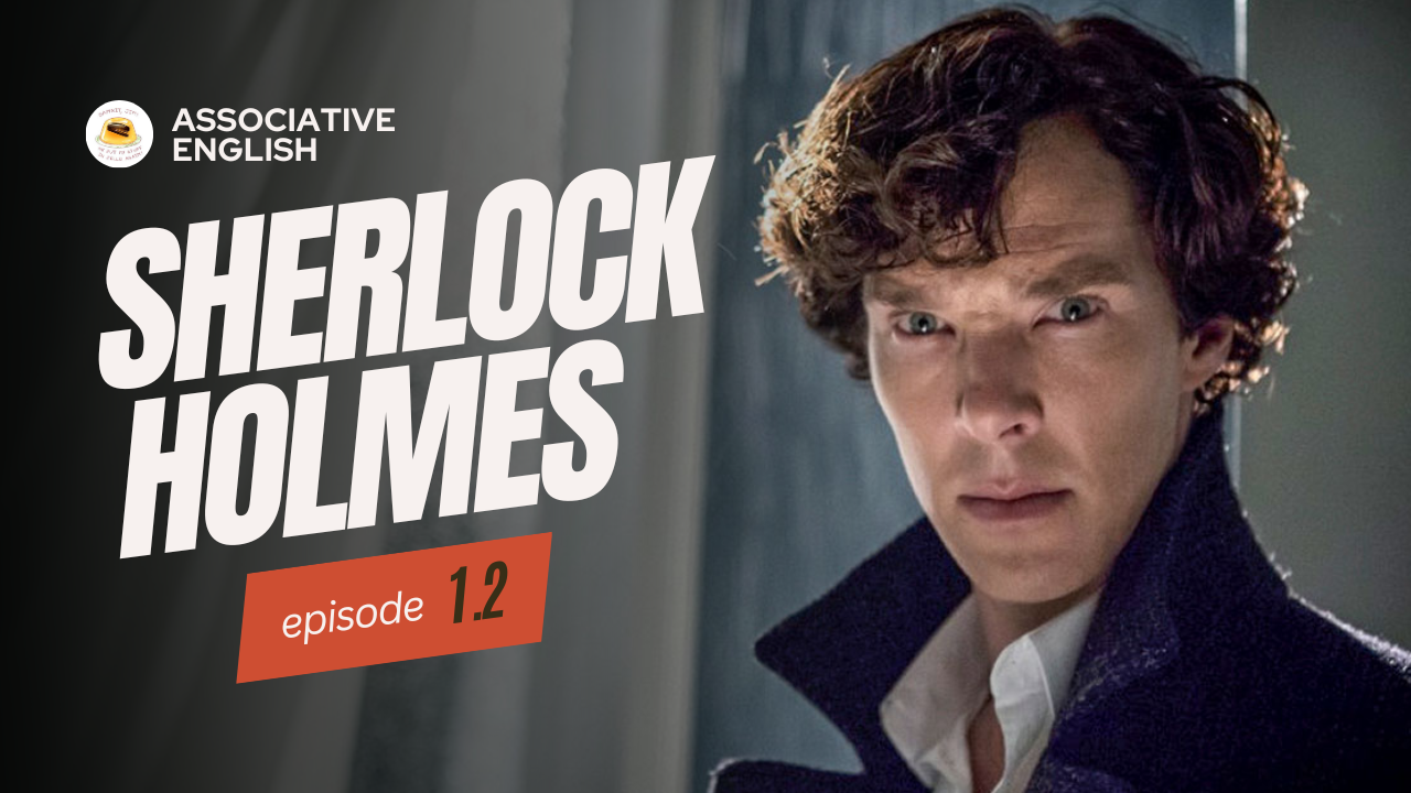 АНГЛИЙСКИЙ ПО СЕРИАЛАМ // Sherlock Holmes 1.2 // AE-club