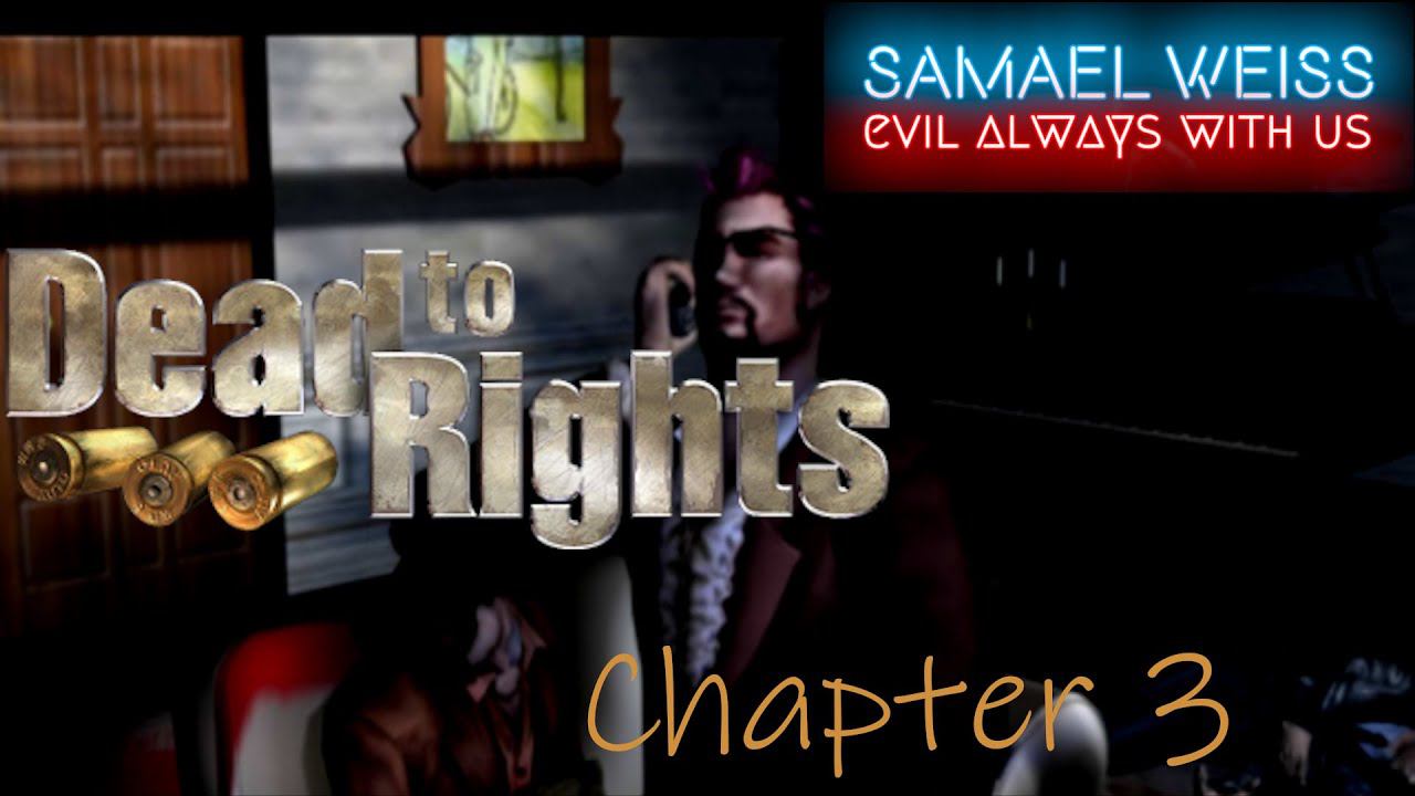 Глава 3 - Тюрьма (часть 1): Dead To Rights