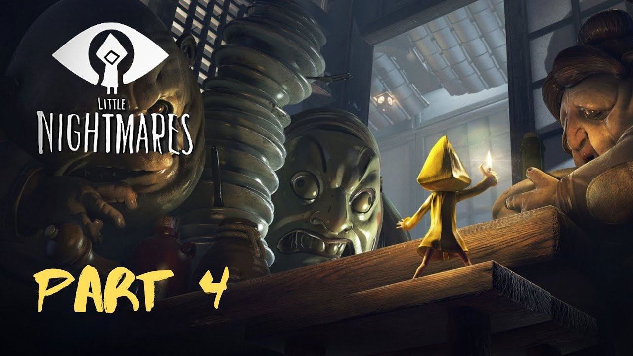 LITTLE NIGHTMARES PART 4