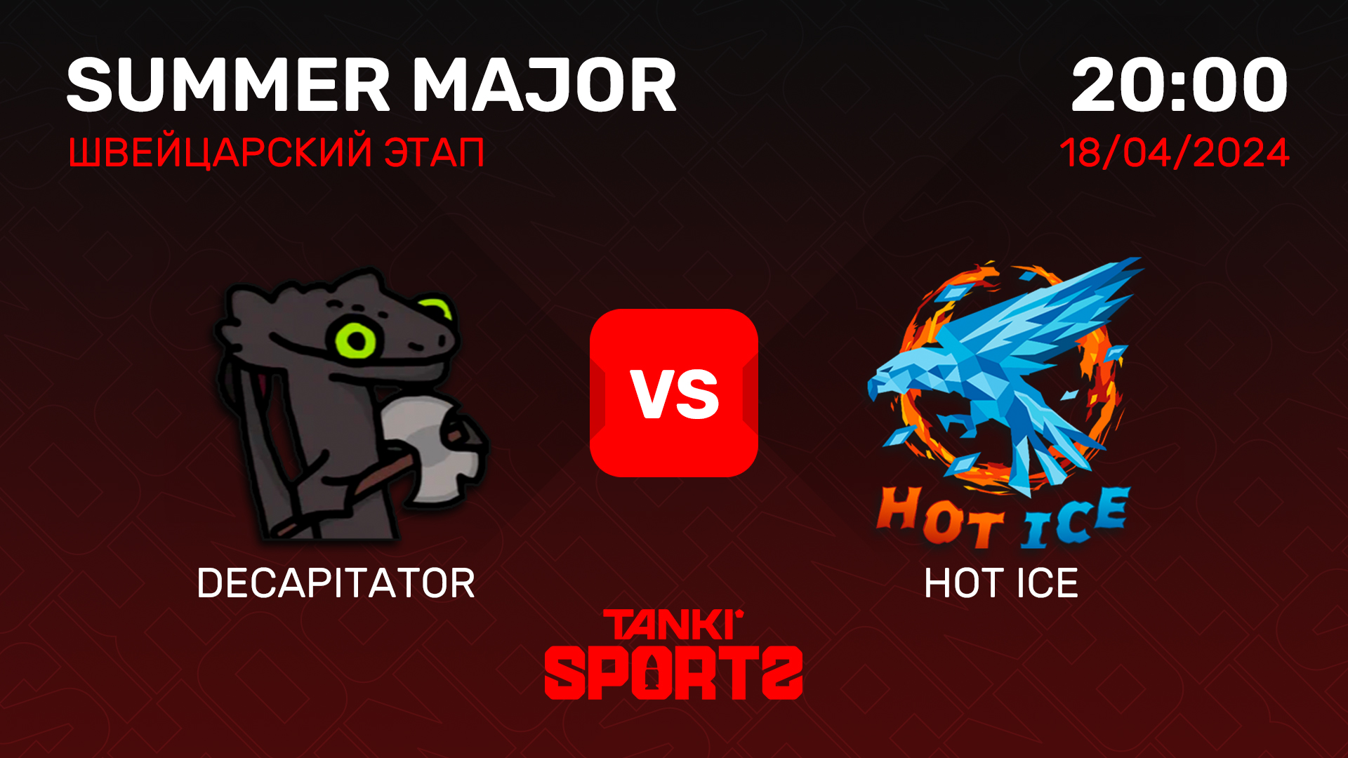 DECAPITATOR vs HOT ICE   SUMMER MAJOR 2024   RANKINGS III   18.04.2024