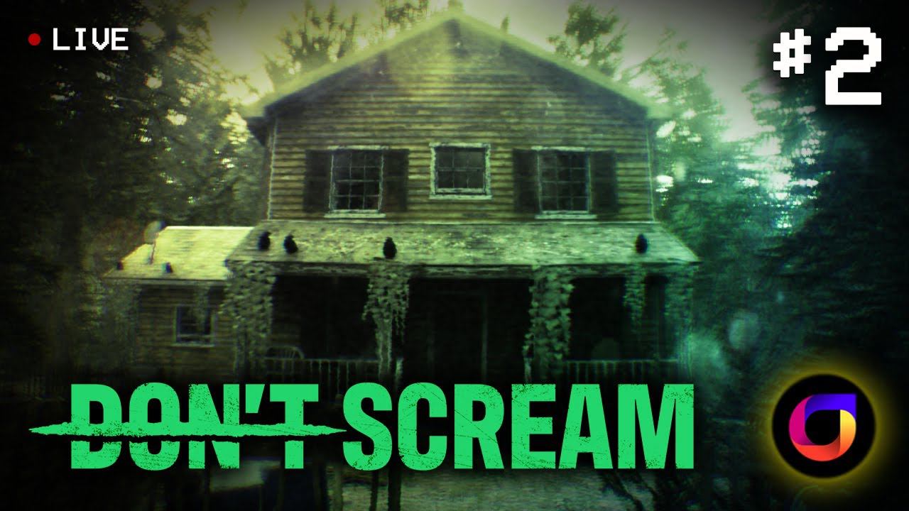 🔴 Don't Scream: #2.