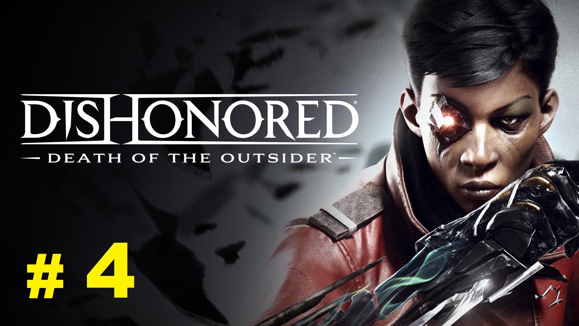 Dishonored. Dead of the Outsider. #4