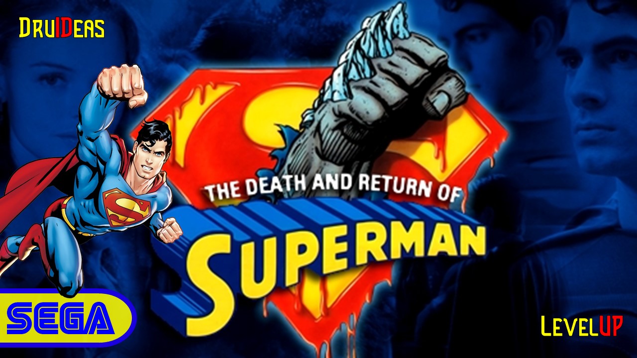 СМЕРТЬ И ВОЗВРАЩЕНИЕ СУПЕРМЕНА | THE DEATH AND RETURN OF SUPERMAN | DruIDeas | LEVEL UP | SEGA