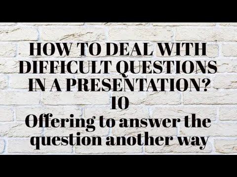 КАК ОТВЕЧАТЬ НА СЛОЖНЫЕ ВОПРОСЫ В ПРЕЗЕНТАЦИИ | OFFERING TO ANSWER THE QUESTION ANOTHER WAY