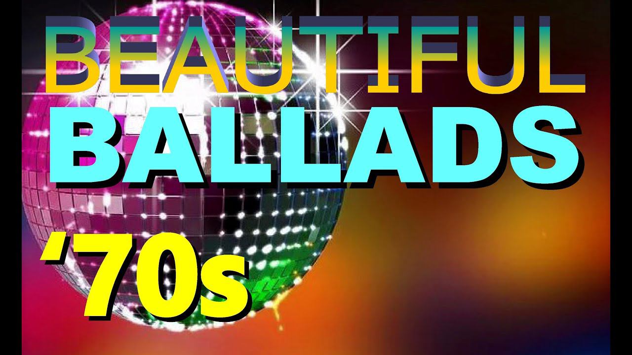 БАЛЛАДЫ из 70х / Beautiful Ballads  70s