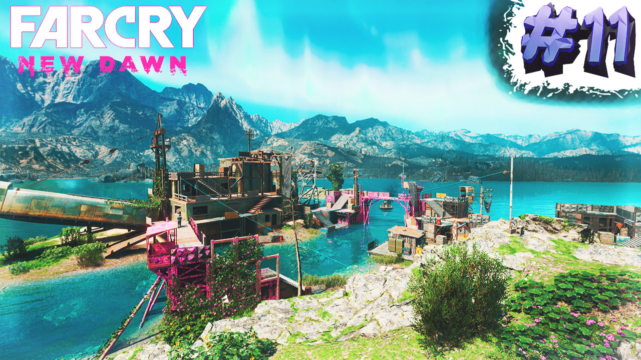 #11 Прохождение FarCry New Dawn | ЗАЧИСТКА ВСЕХ АВАНПОСТОВ ПОД ТРИ ЗВЕЗДЫ!