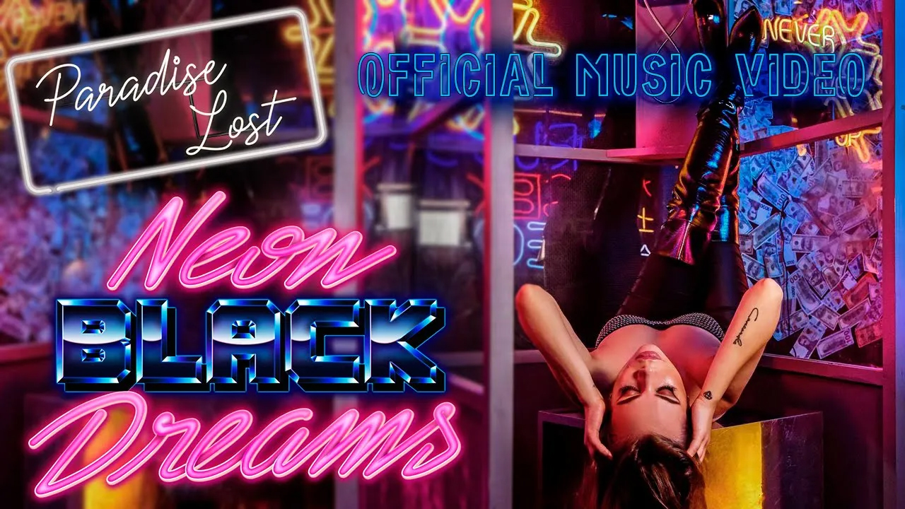 Neon Black Dreams - Paradise Lost (Официальный видеоклип)