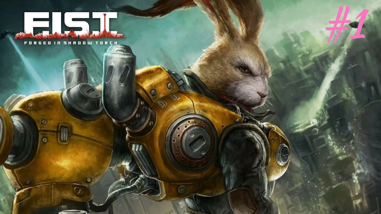 Прохождение F.I.S.T.: Forged In Shadow Torch. #1 Могучий Кулак