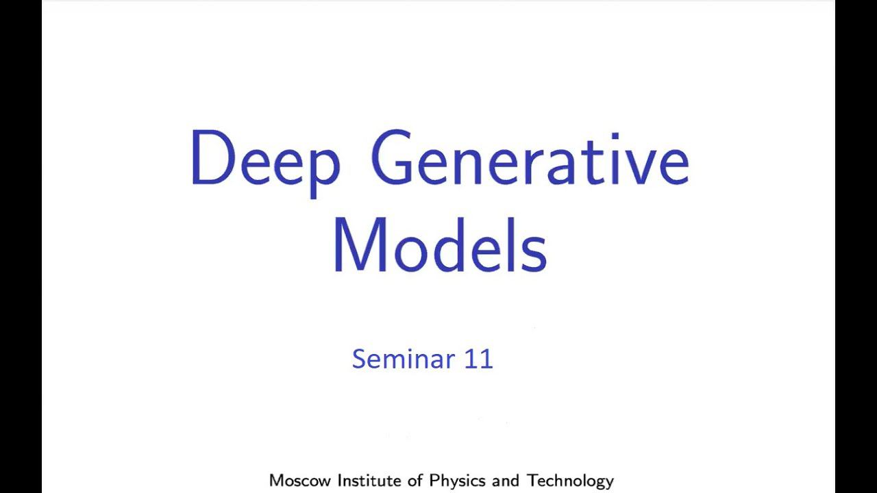 Порождающие модели машинного обучения. Семинар 11.