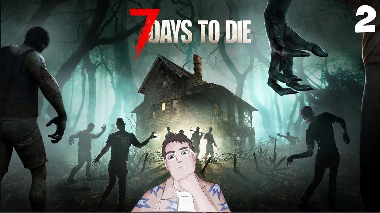 7 Days to Die #2 | 14 ночь