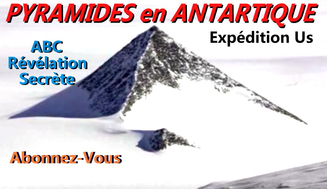 Des PYRAMIDES en ANTARCTIQUE – L’expédition Us