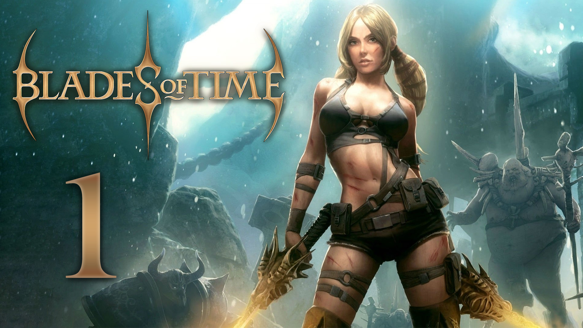 Blades of Time - Вулканическая долина - Прохождение игры на русском [#1] | PC