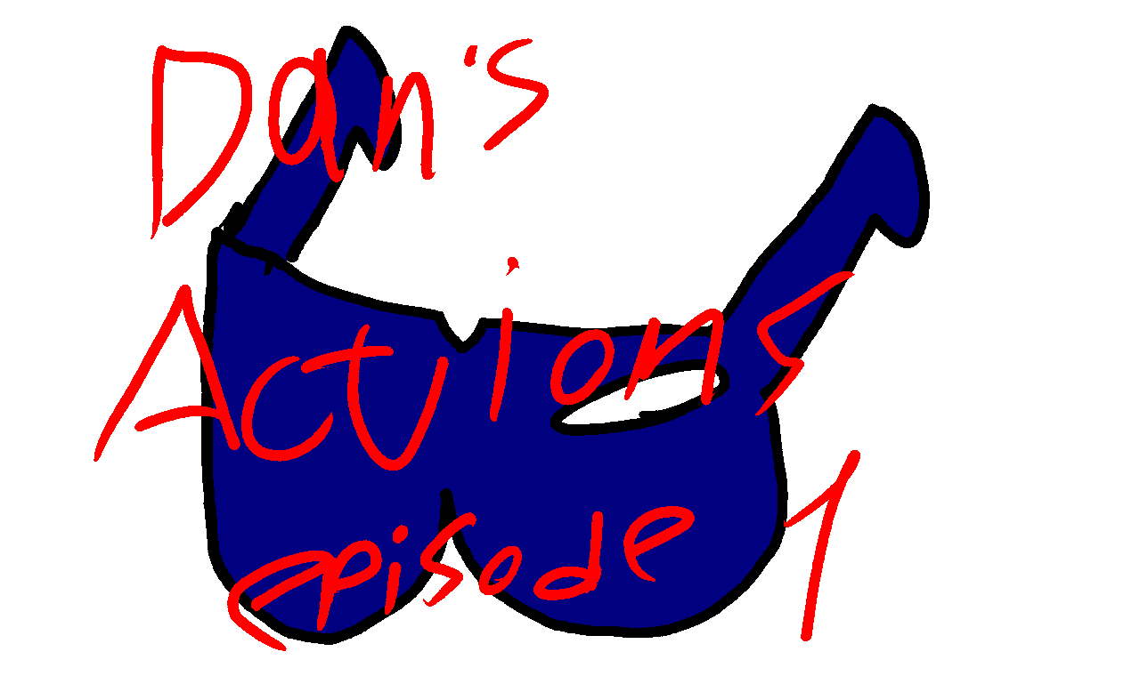Dan's actions episode 1 "gum"