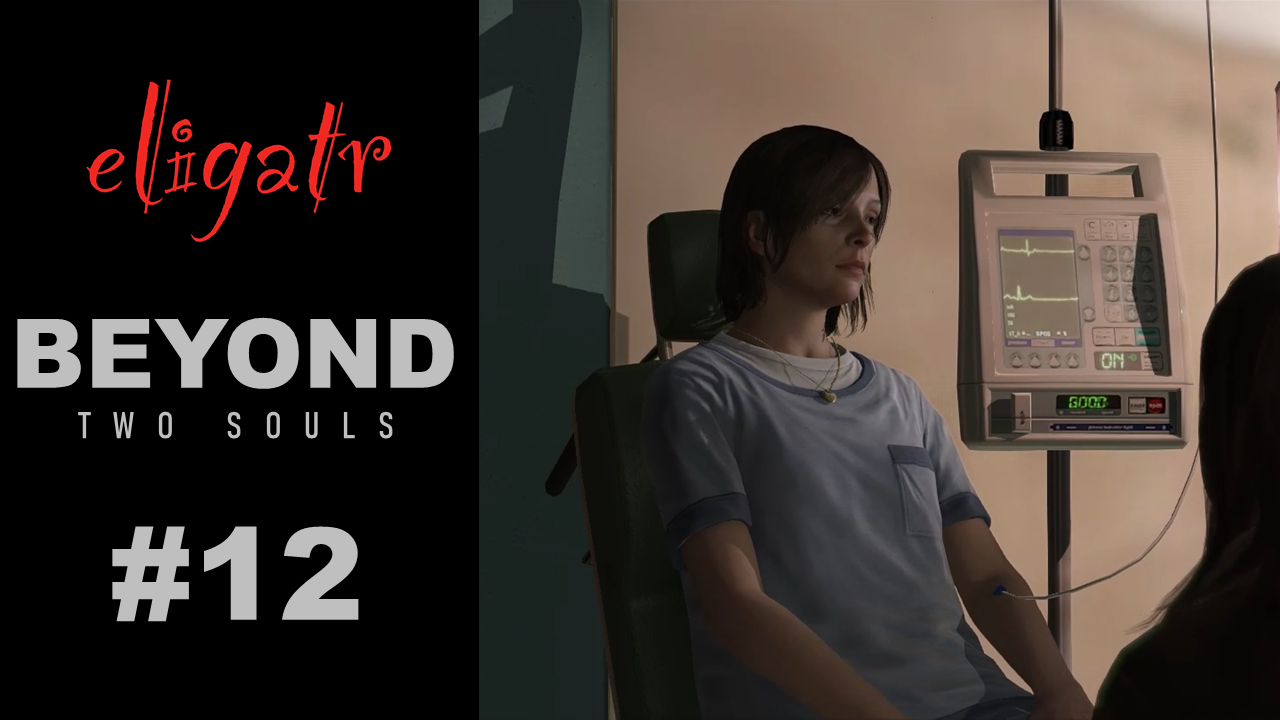 Beyond: Two Souls #12. Прохождение игры.