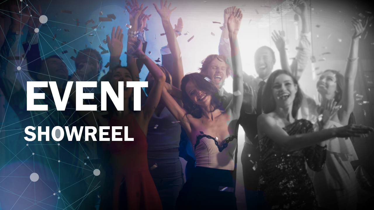EVENT | SHOWREEL