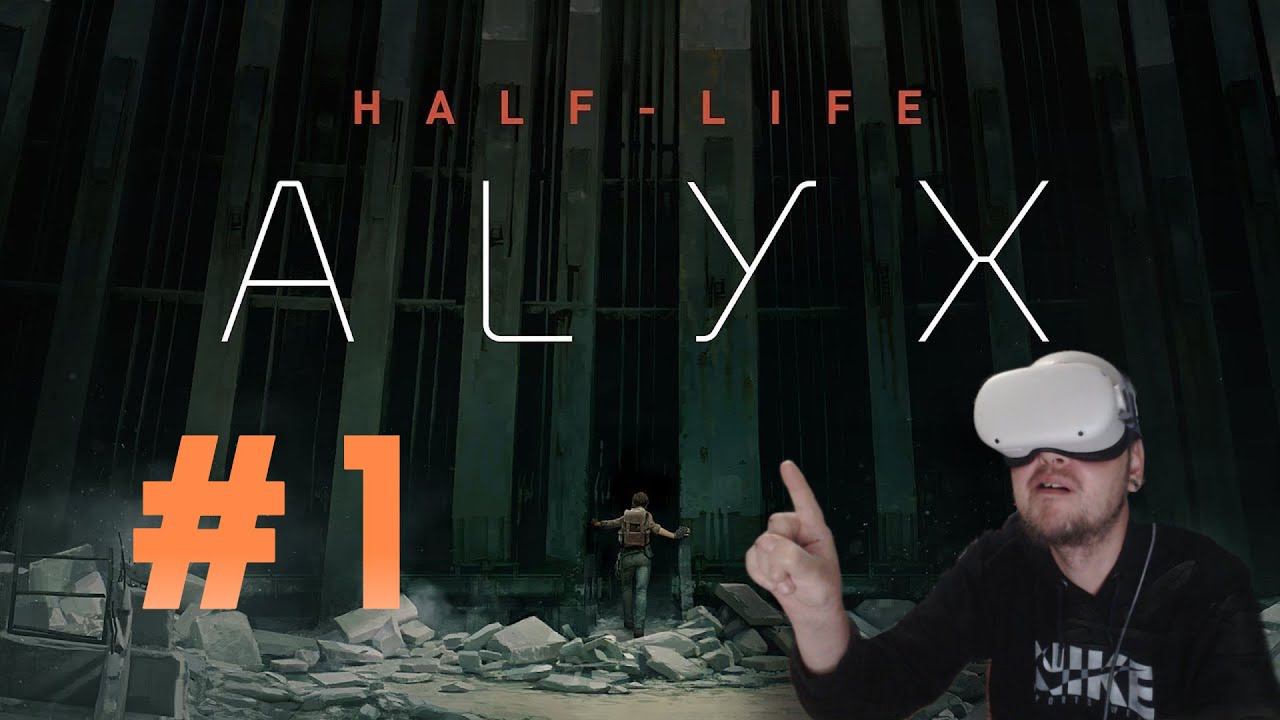 Half-Life Alyx(VR) - Прохождение #1