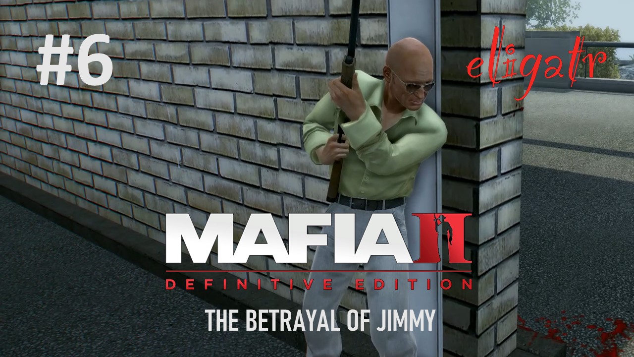 Mafia II: Definitive Edition "The Betrayal of Jimmy". Часть 6. Прохождение игры.