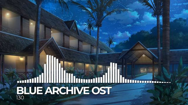 ブルーアーカイブ Blue Archive OST 130. Foolish Days